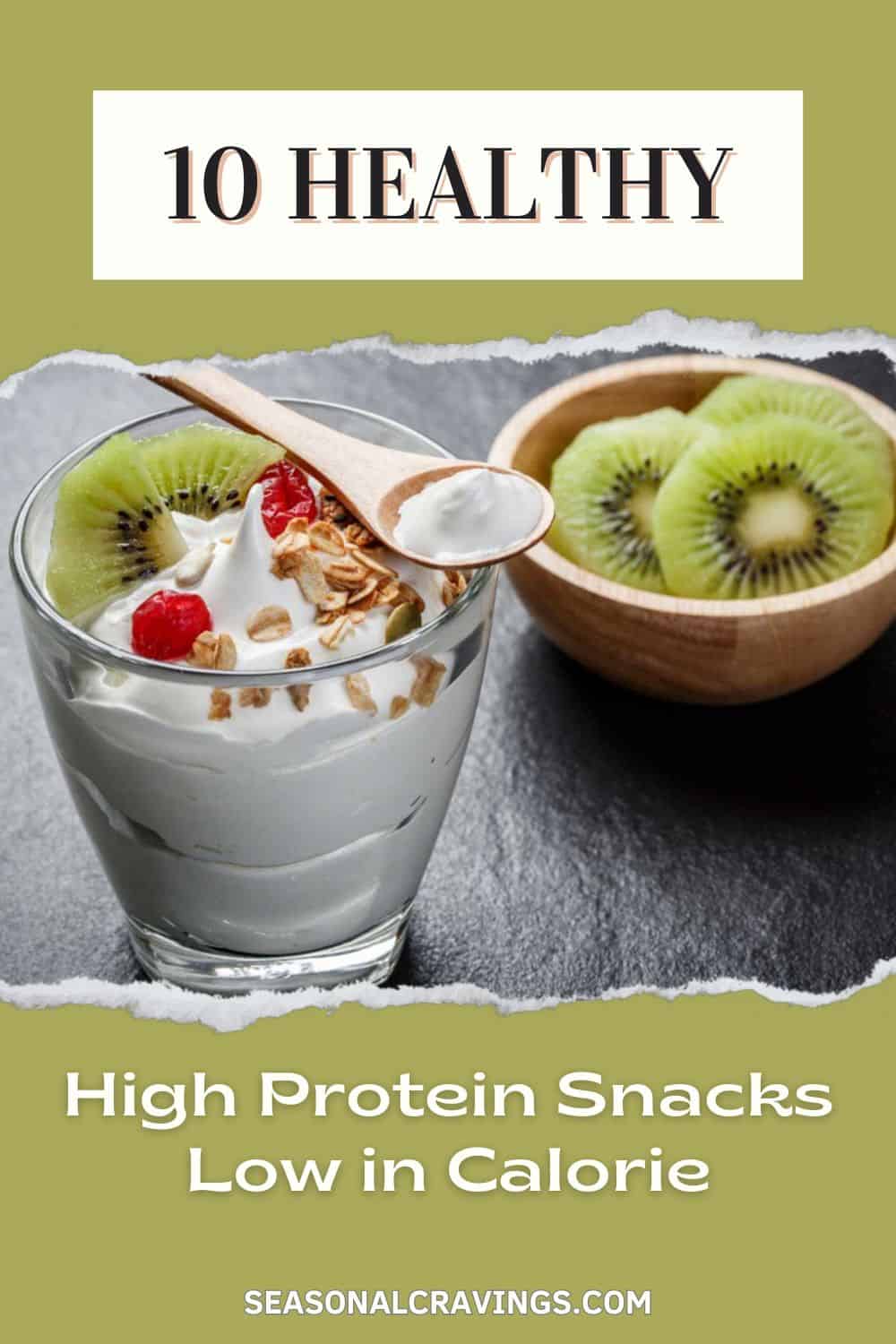 10 Healthy High Protein Snacks Low in Calories - Seasonal Cravings