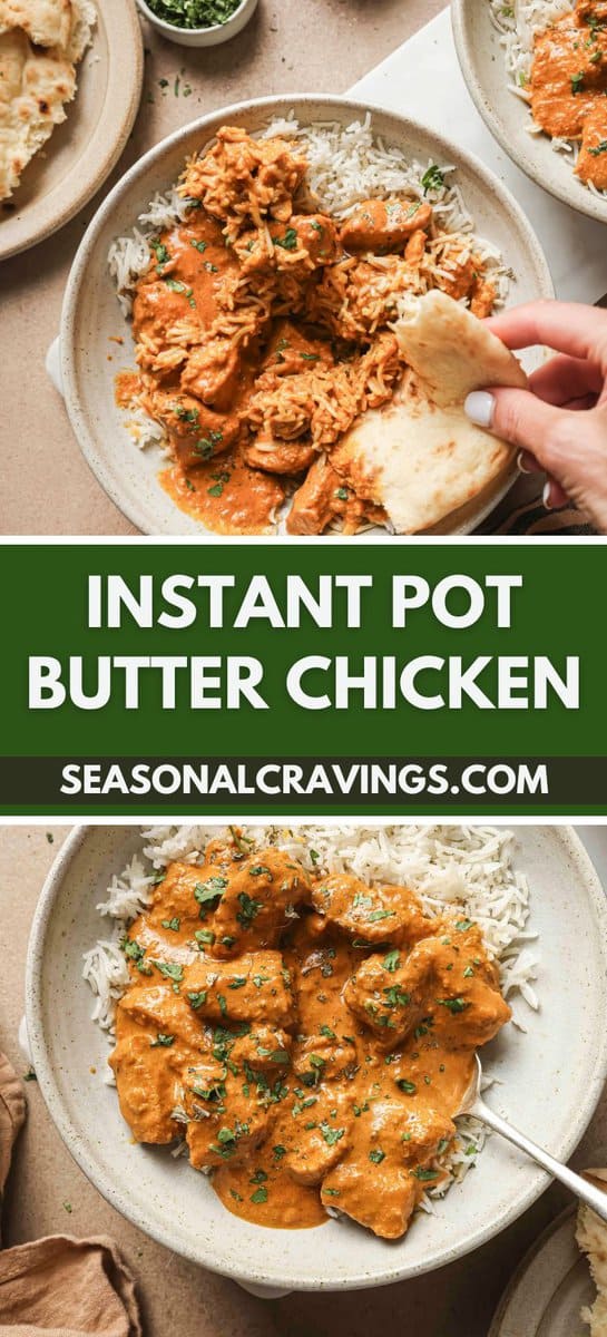 Instant Pot Butter Chicken - Seasonal Cravings